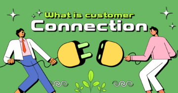 Customer Connection: 8 Strategies to Connect with Your Customers ...